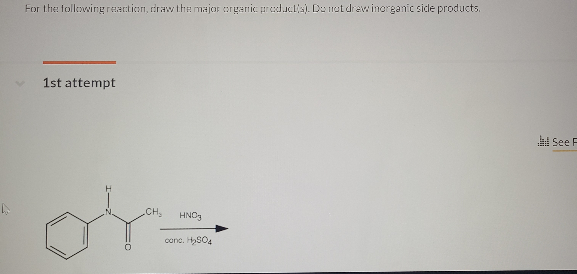 Solved For the following reaction, draw the major organic | Chegg.com