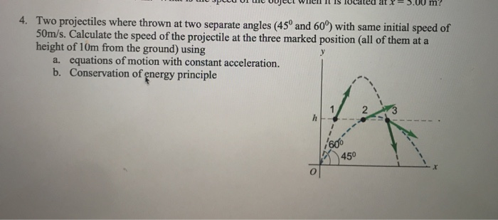 Solved 4. Two projectiles where thrown at two separate | Chegg.com