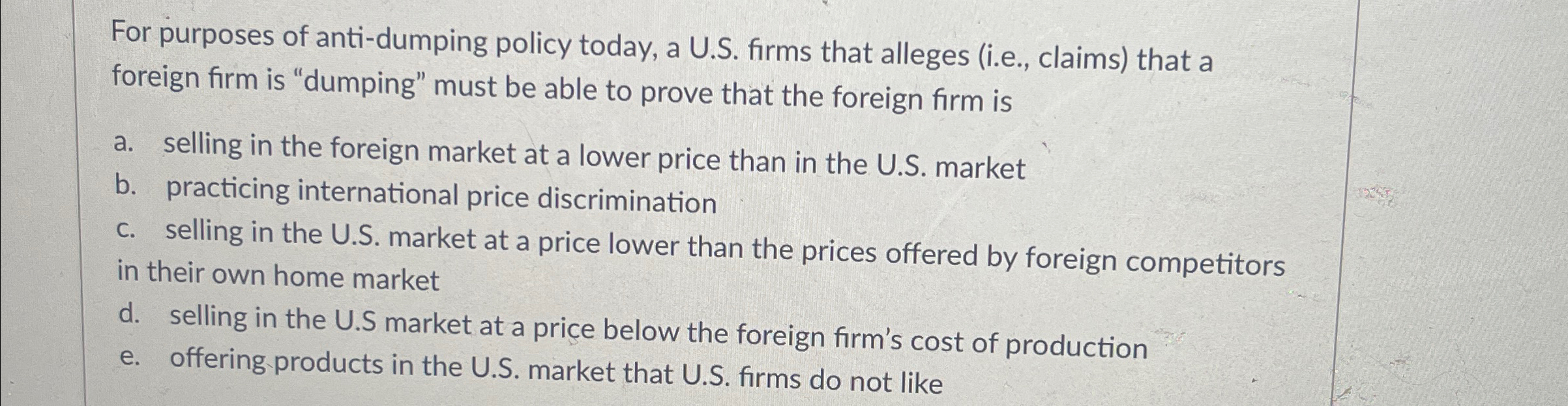 Solved For purposes of anti-dumping policy today, a U.S. | Chegg.com