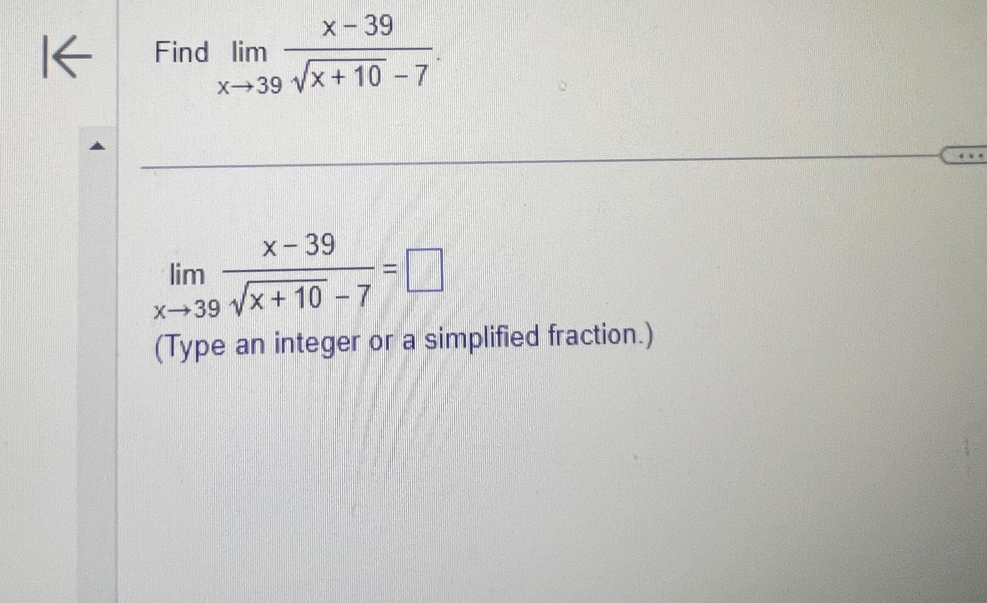 Find limx→39x-39x+102-7limx→39x-39x+102-7=(Type an | Chegg.com