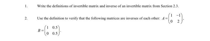 Solved 1. Write the definitions of invertible matrix and | Chegg.com