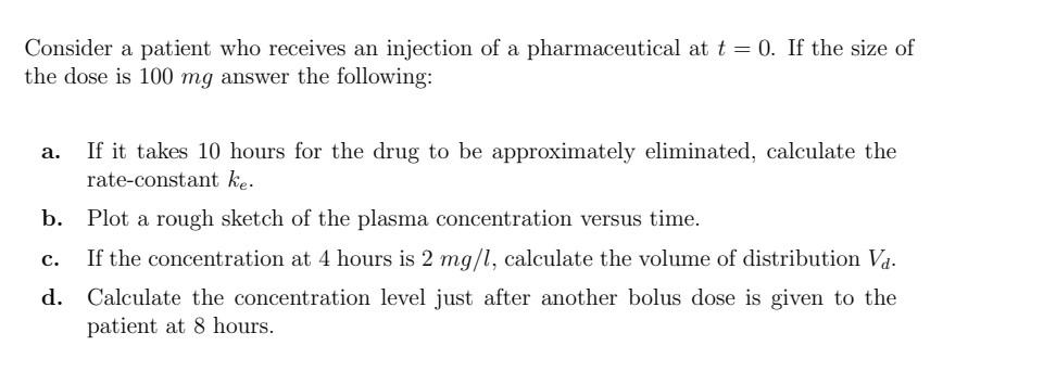 Solved Consider a patient who receives an injection of a | Chegg.com