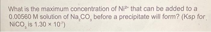 Solved What is the maximum concentration of Ni2+ that can be | Chegg.com