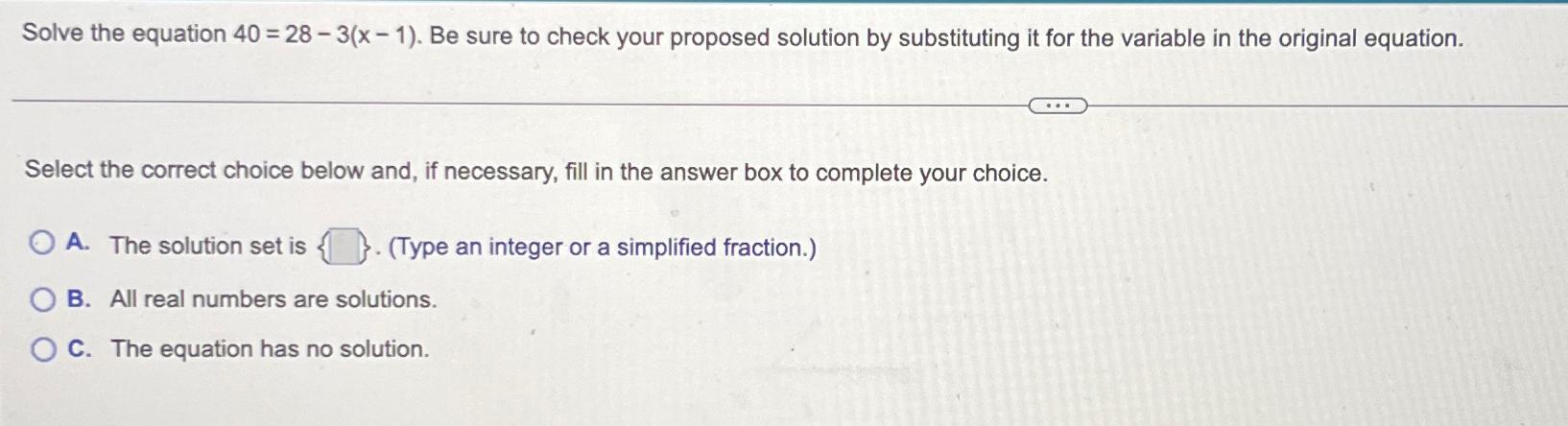 Solved Solve the equation 40=28-3(x-1). ﻿Be sure to check | Chegg.com