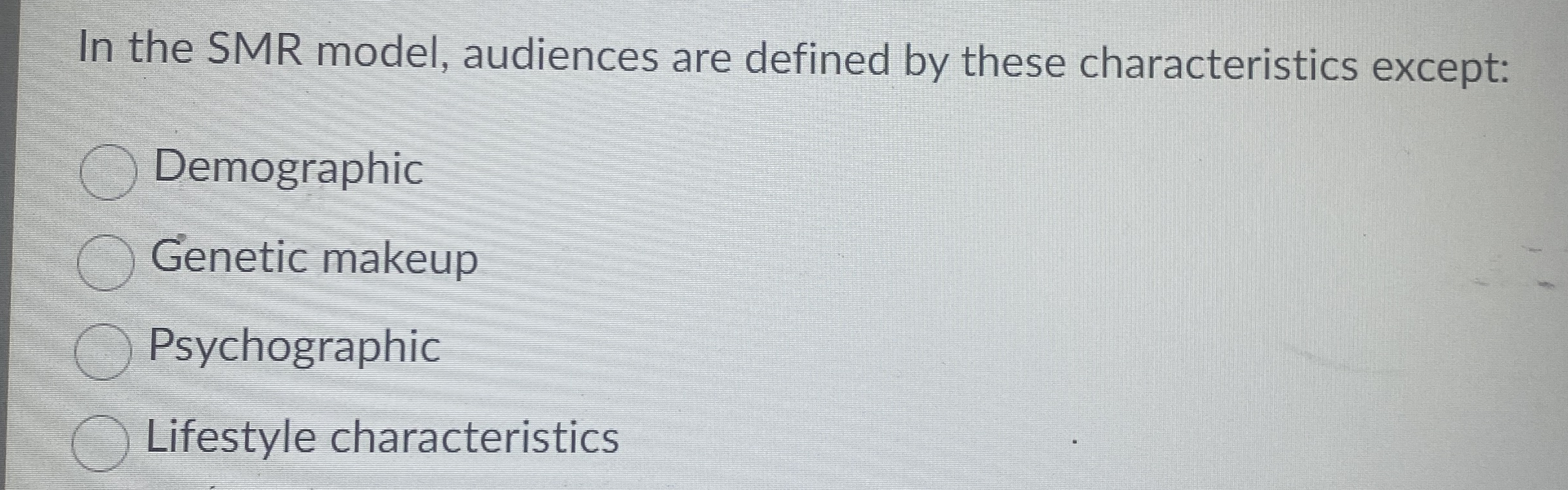 Solved In the SMR model, audiences are defined by these | Chegg.com