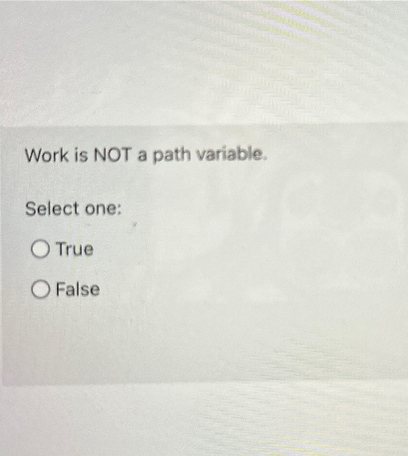 Solved Work is NOT a path variable.Select one:TrueFalse | Chegg.com