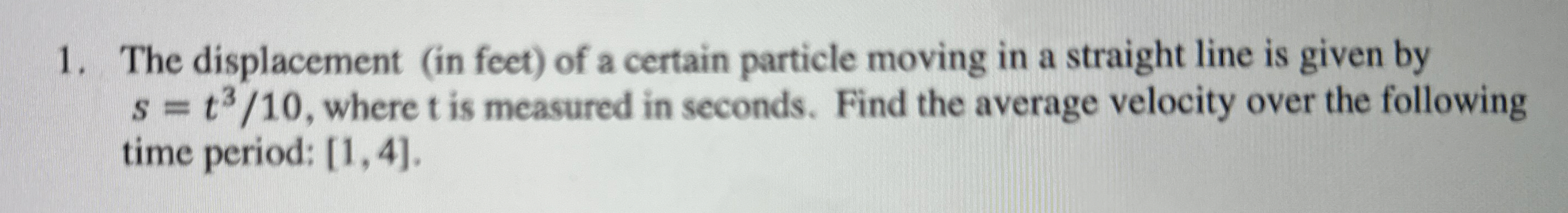 Solved The displacement (in feet) ﻿of a certain particle | Chegg.com