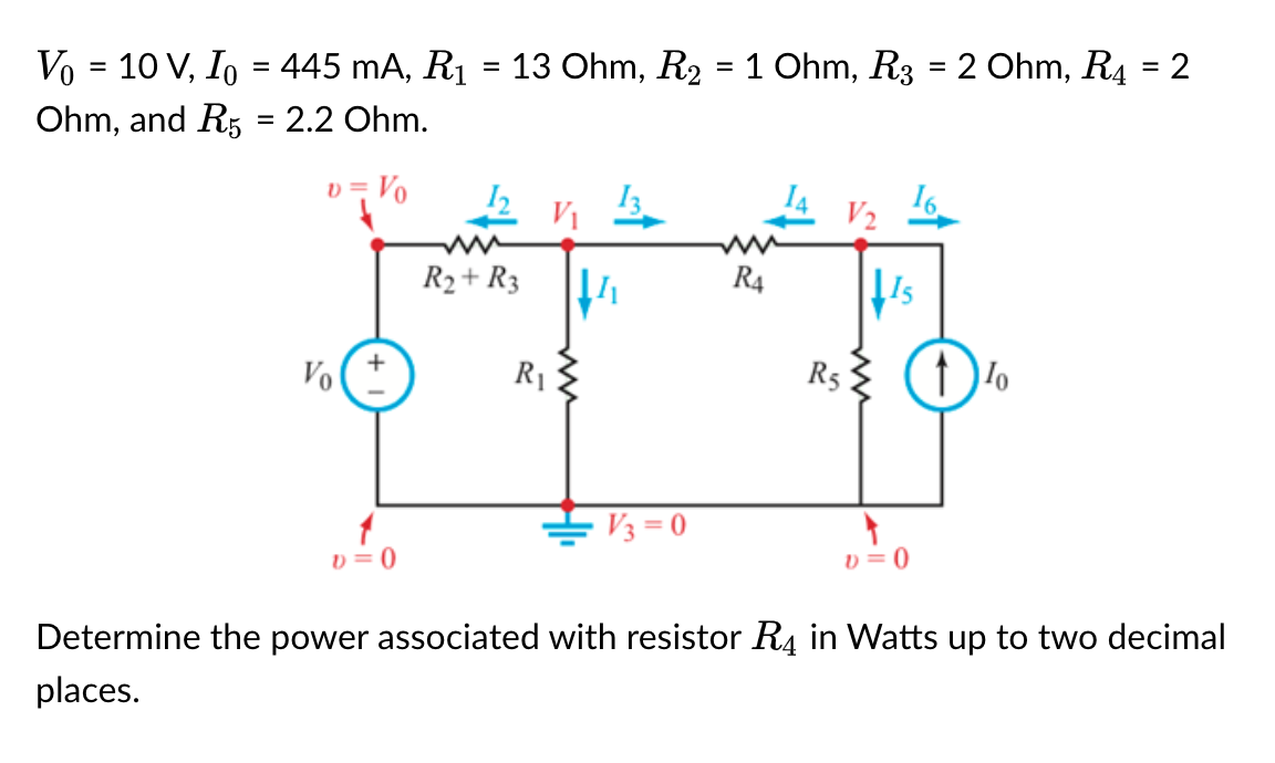 Solved V0=10V,I0=445mA,R1=13Ohm,R2=1Ohm,R3=2Ohm,R4=2 ﻿Ohm, | Chegg.com