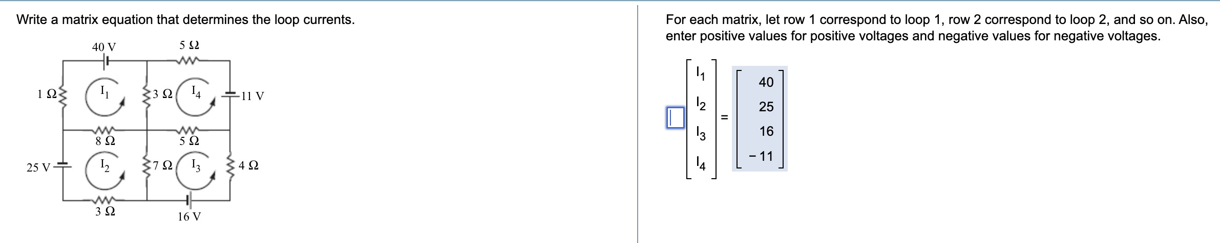 Solved For each matrix, let row 1 ﻿correspond to loop 1, | Chegg.com