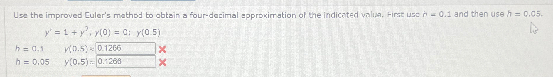 Solved Use the improved Euler's method to obtain a | Chegg.com
