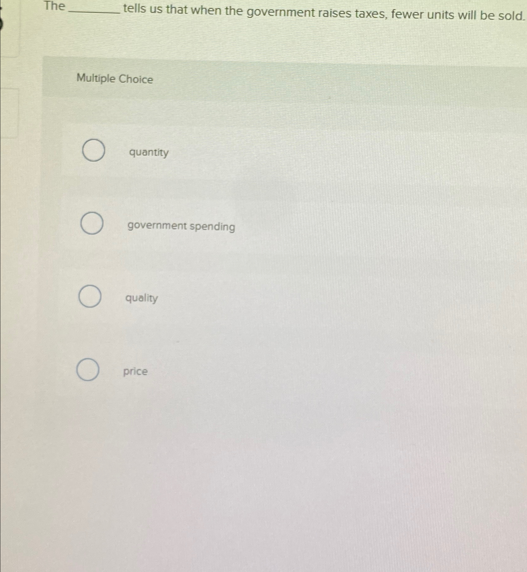 Solved The tells us that when the government raises taxes, | Chegg.com