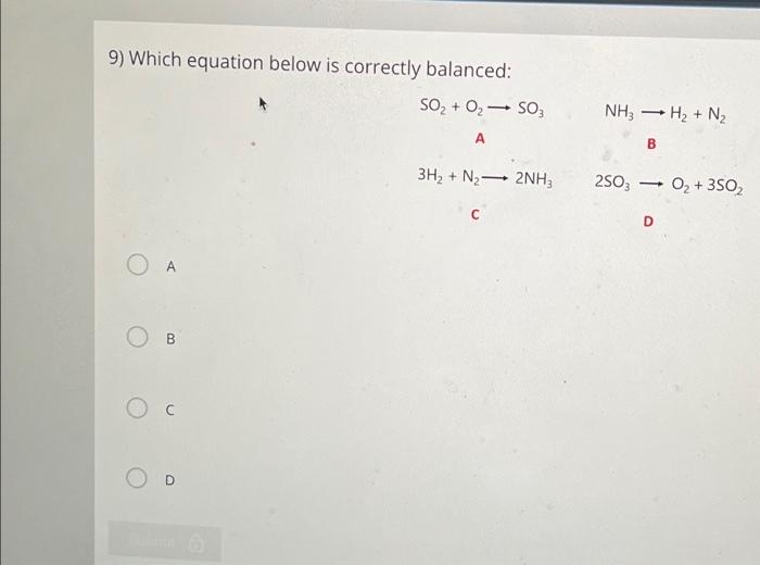 Solved 9) Which equation below is correctly balanced: SO₂ + | Chegg.com