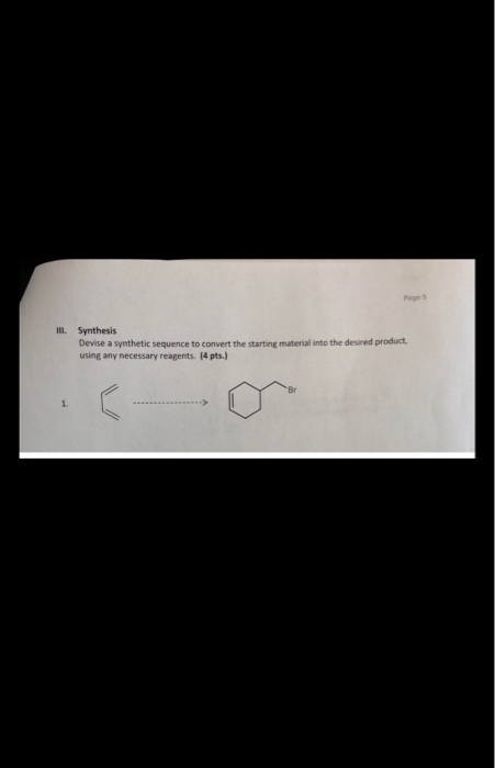 Solved Ill. Synthesis Devise a synthetic sequence to convert | Chegg.com