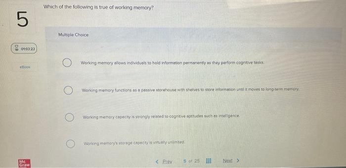 Solved Which of the following is true of working memory? | Chegg.com