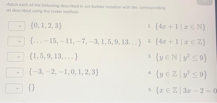 Solved Match each of the following described in set-builder | Chegg.com
