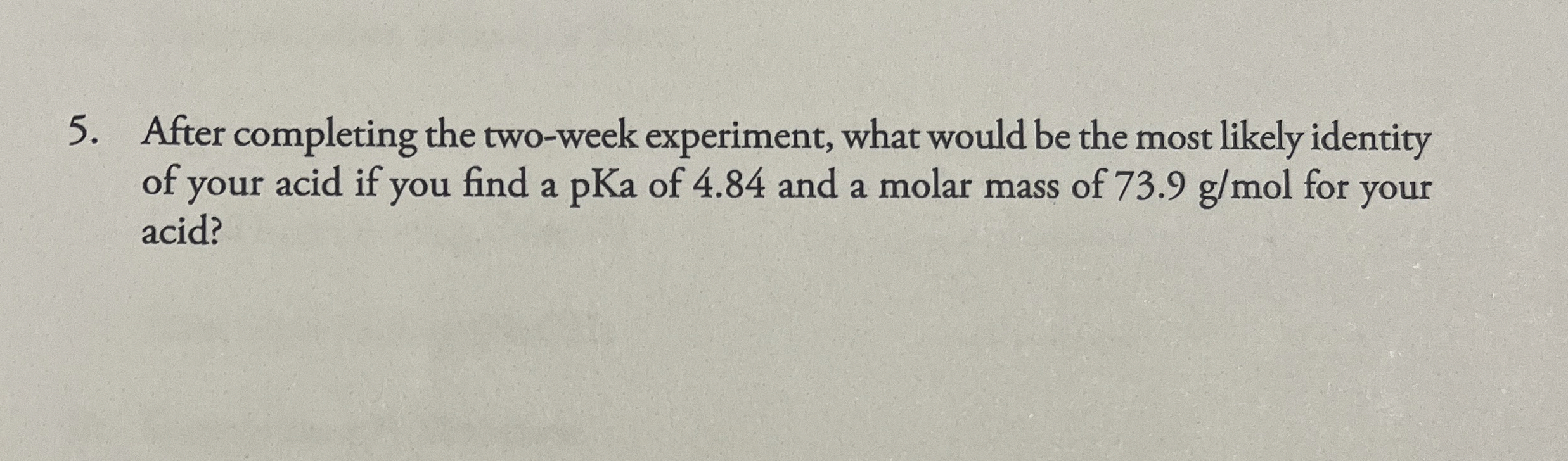 Solved After completing the two-week experiment, what would | Chegg.com