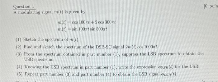 Solved Question 1 A modulating signal m(t) is given by | Chegg.com