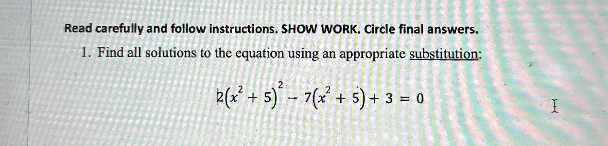 Solved Read carefully and follow instructions. SHOW WORK. | Chegg.com