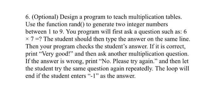 Solved 6. (Optional) Design a program to teach | Chegg.com