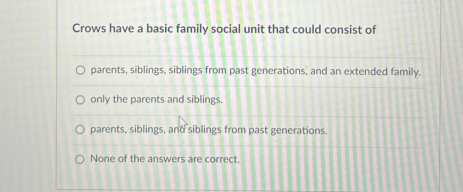 Solved Crows have a basic family social unit that could | Chegg.com