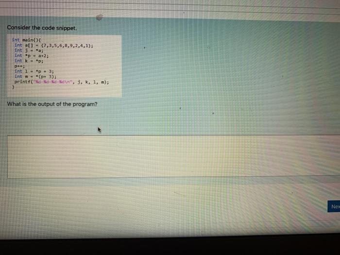 Solved Consider the code snippet. int main() { int a[] = | Chegg.com
