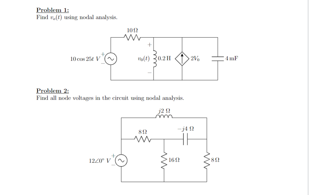 Solved Problem 1:Find vo(t) ﻿using nodal analysis.Problem | Chegg.com