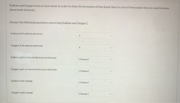 Solved Sodium and Oxygen form an ionic bond. In order to | Chegg.com