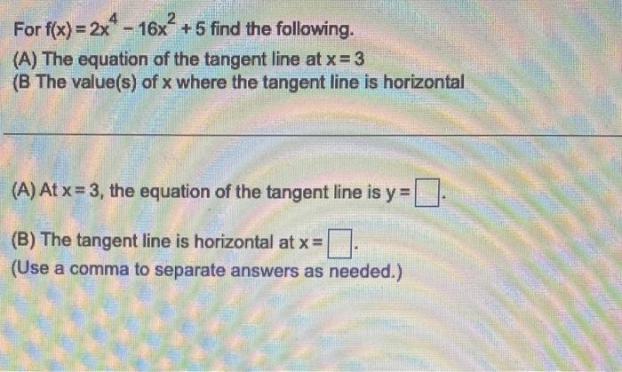 Solved For f(x)=2x4−16x2+5 find the following. (A) The | Chegg.com