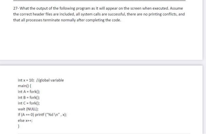 Solved 27- What the output of the following program as it | Chegg.com