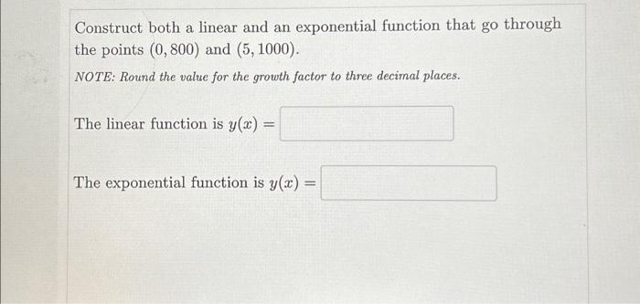 Solved Construct both a linear and an exponential function | Chegg.com