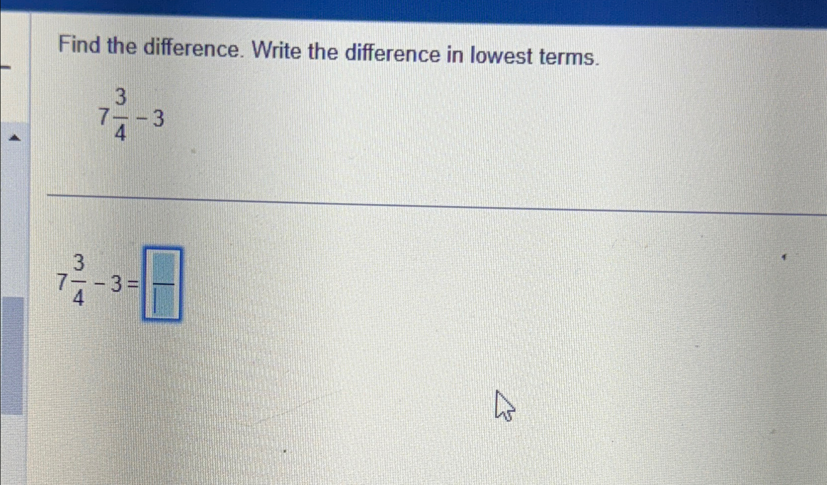 Solved Find the difference. Write the difference in lowest | Chegg.com