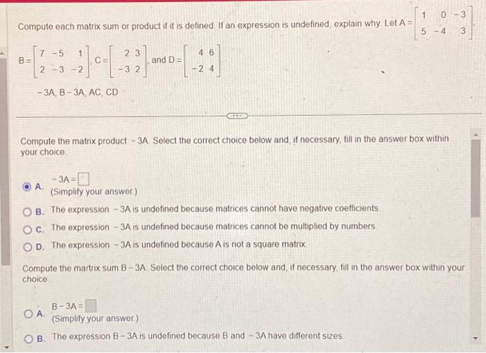 Solved B=[72−5−31−2],C=[2−332] and D=[4−264]−3A,B−3A,AC,CD | Chegg.com