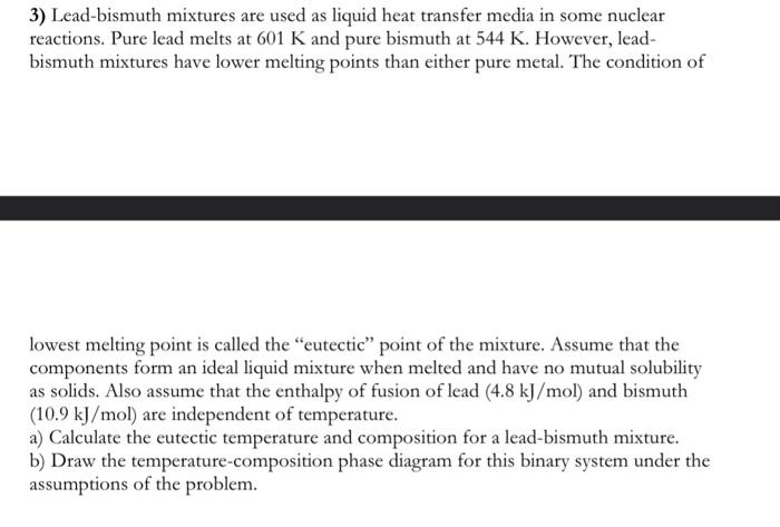 Solved 3) Lead-bismuth mixtures are used as liquid heat | Chegg.com
