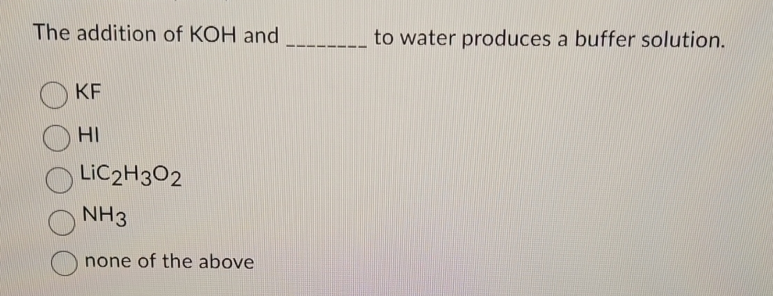 Solved The addition of KOH and q, ﻿to water produces a | Chegg.com