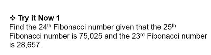 Solved Try it Now 1 Find the 24th Fibonacci number given | Chegg.com