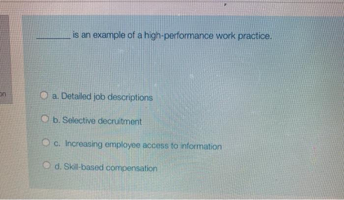Solved is an example of a high-performance work practice. a. | Chegg.com