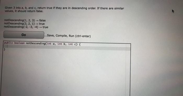 Solved Given 3 ints a, b, and return true if they are in | Chegg.com