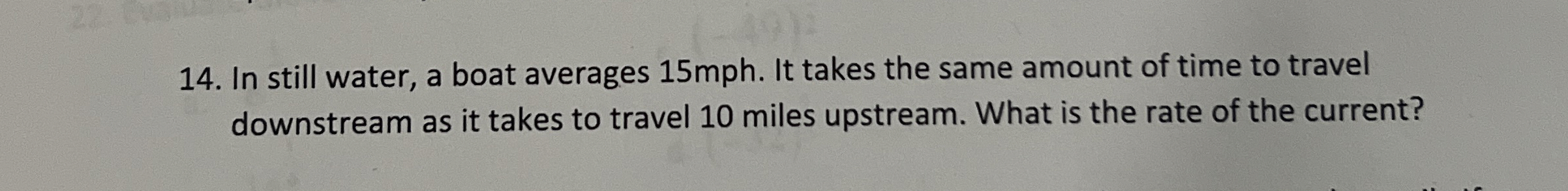 Solved In still water, a boat averages 15mph. ﻿It takes the | Chegg.com