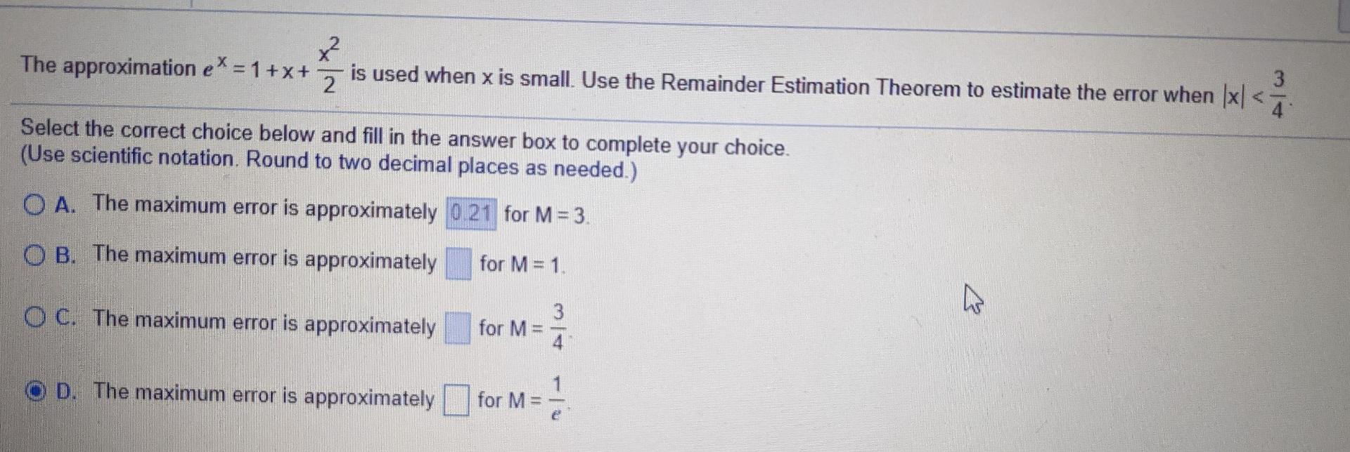 Solved The approximation e^x = 1+x+x^2/2 is used when x is | Chegg.com