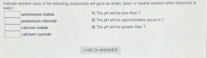 Solved Indicate whether each of the following compounds will | Chegg.com