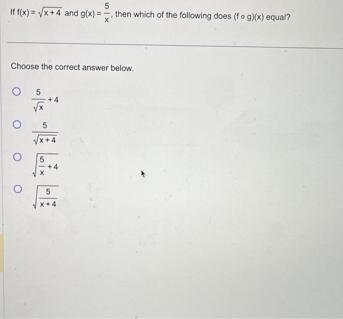 Solved If f(x)=x+4 and g(x)=x5, then which of the following | Chegg.com