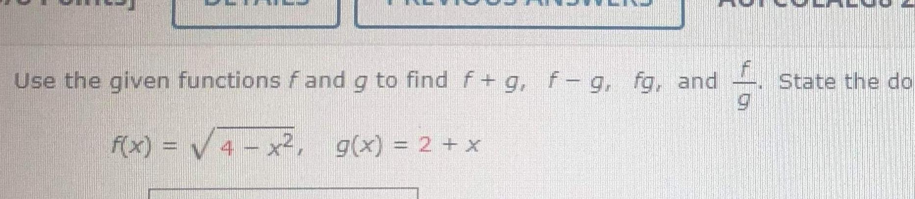 Solved Use the given function f and g to find f+g,f-g,fg, | Chegg.com