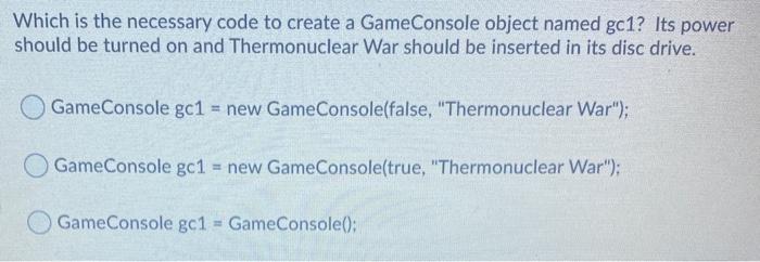 Solved CLASS Game Console CREATE game Disc = NULL CREATE | Chegg.com