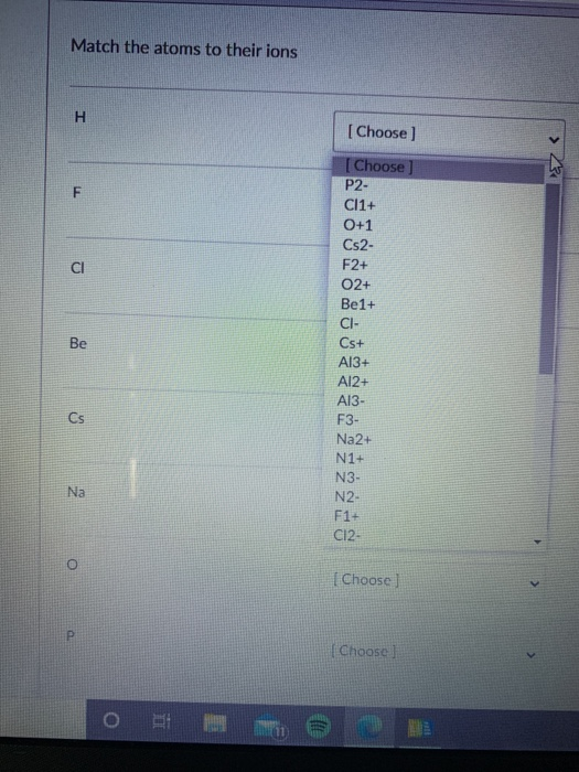 Solved Match the atoms to their ions H [Choose] F [Choose ] | Chegg.com