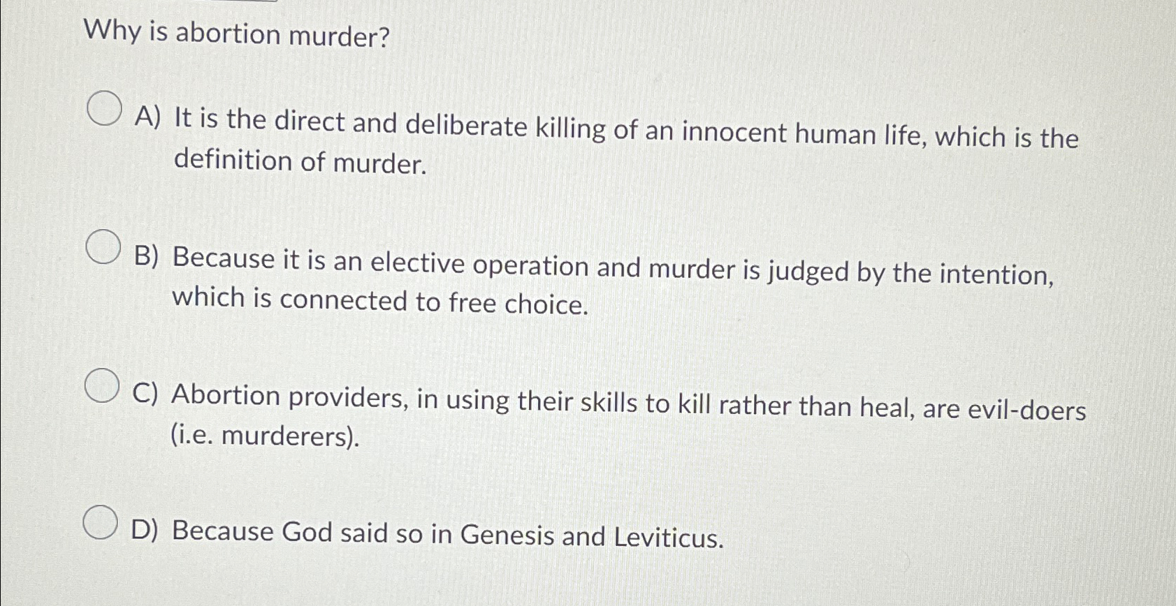 Solved Why is abortion murder?A) ﻿It is the direct and | Chegg.com