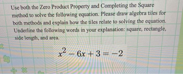 Solved Use both the Zero Product Property and Completing the | Chegg.com