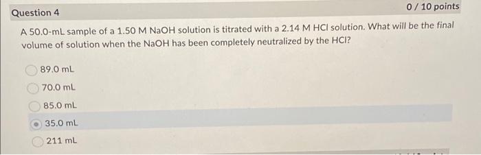 Solved Question 4 0/10 points A 50.0-mL sample of a 1.50 M | Chegg.com Solved Question 4 0/10 points A 50.0-mL sample of a 1.50 M | Chegg.com