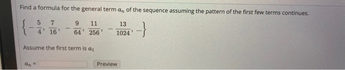 Solved Find a formula for the general term an of the | Chegg.com
