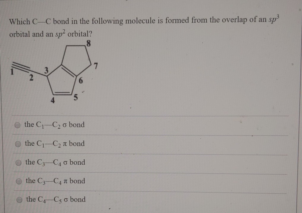 Solved Which C—C bond in the following molecule is formed | Chegg.com