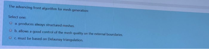Solved The advancing front algorithm for mesh generation: | Chegg.com